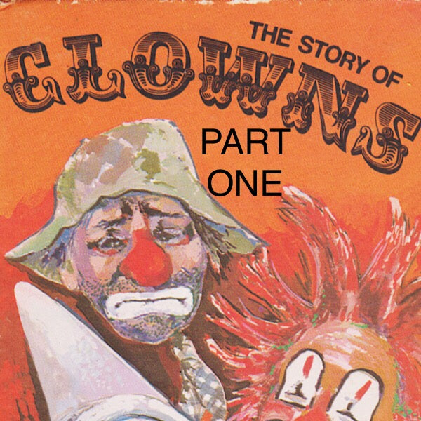 A Brief Walk Through Clown History [Part One] – ClownAntics