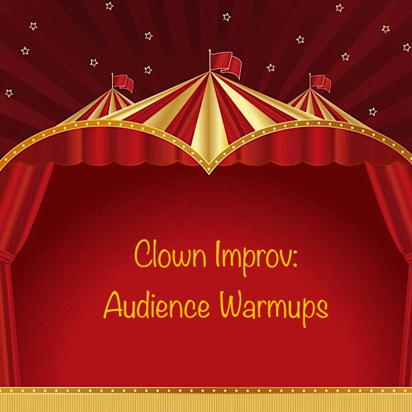 An audience warmup for the stage clown! – ClownAntics